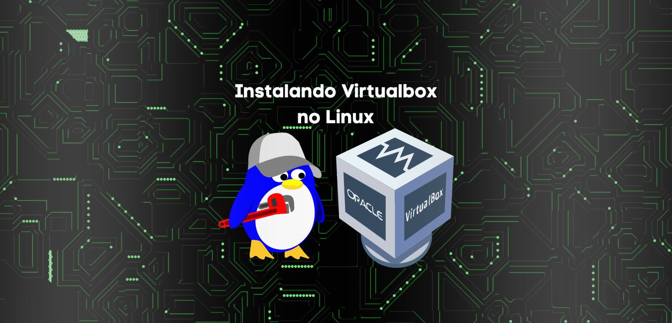 Guia passo a passo: Instalando o VirtualBox no Linux em minutos - WildArte